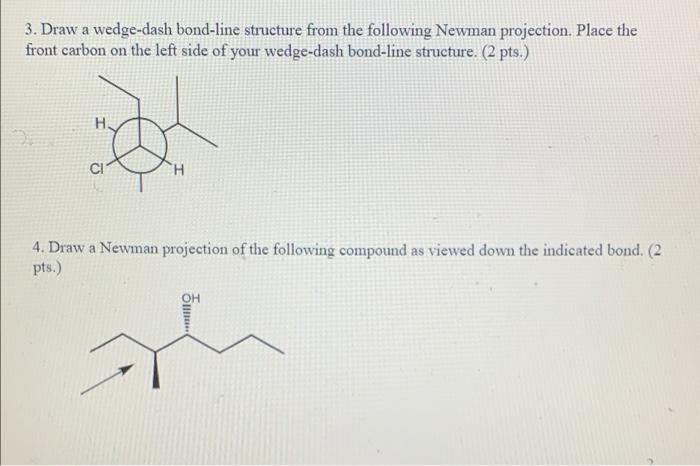 Solved 3. Draw a wedge-dash bond-line structure from the | Chegg.com
