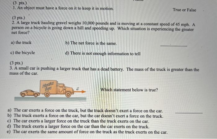 Solved 3 Pts 1 An Object Must Have A Force On It To Keep