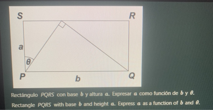 Solved S R a 8 P. b Q Rectángulo PQRS con base b y altura a. | Chegg.com