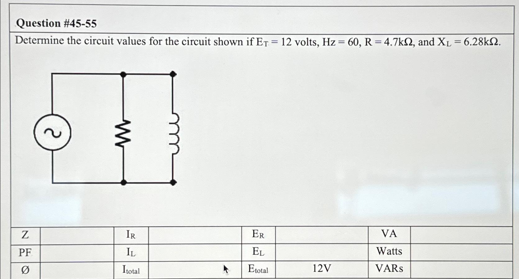 Solved Question #45-55Determine the circuit values for the | Chegg.com