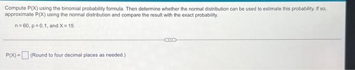 Compute P(X) using the binomial probability formula. | Chegg.com