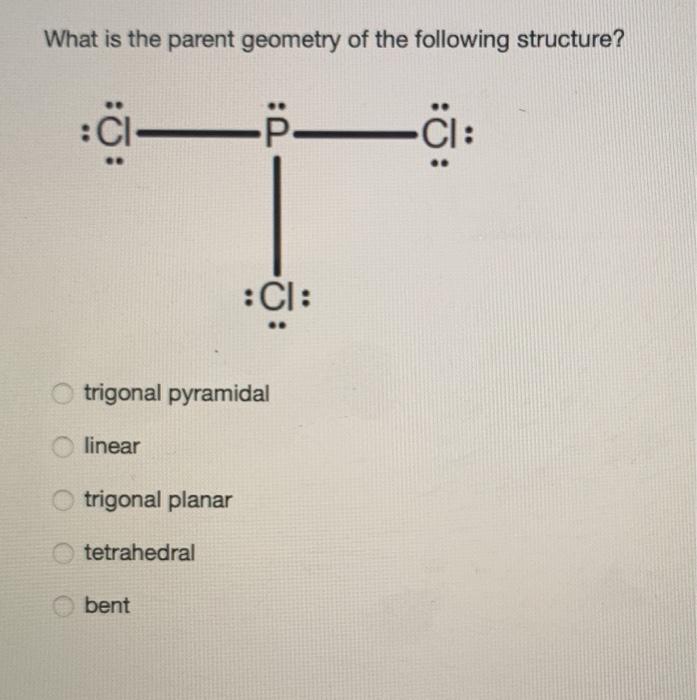 Solved What is the parent geometry of the following | Chegg.com