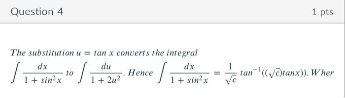 Solved The substitution u=tanx converts the integral | Chegg.com