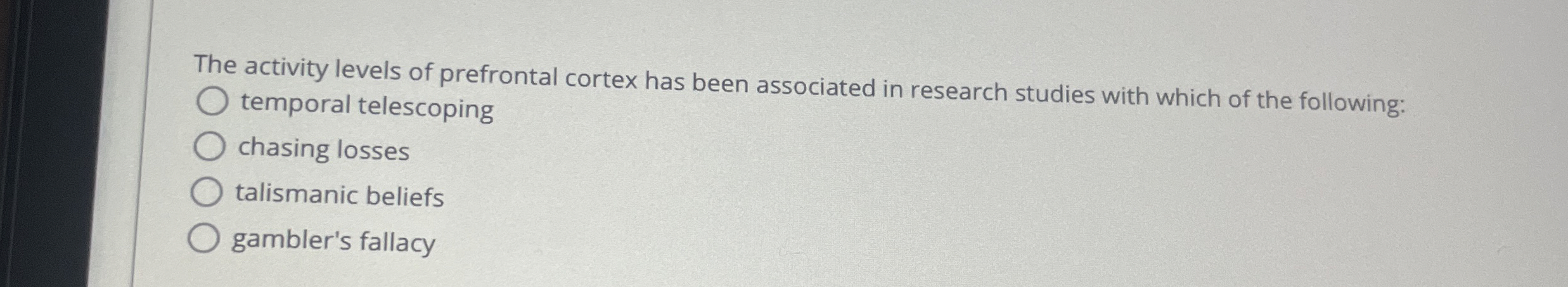 Solved The activity levels of prefrontal cortex has been | Chegg.com