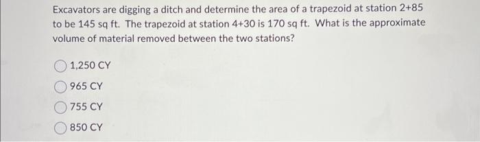 Solved Excavators are digging a ditch and determine the area | Chegg.com