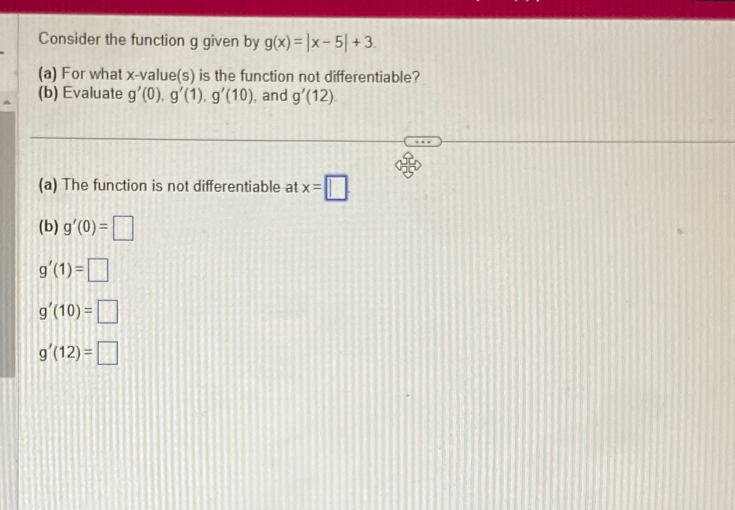Solved Consider the function g given by g(x)=|x-5|+3.\\n(a) | Chegg.com