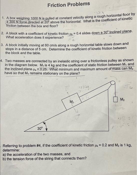 Solved Friction Problems 1. A box weighing 1000 N is pulled | Chegg.com