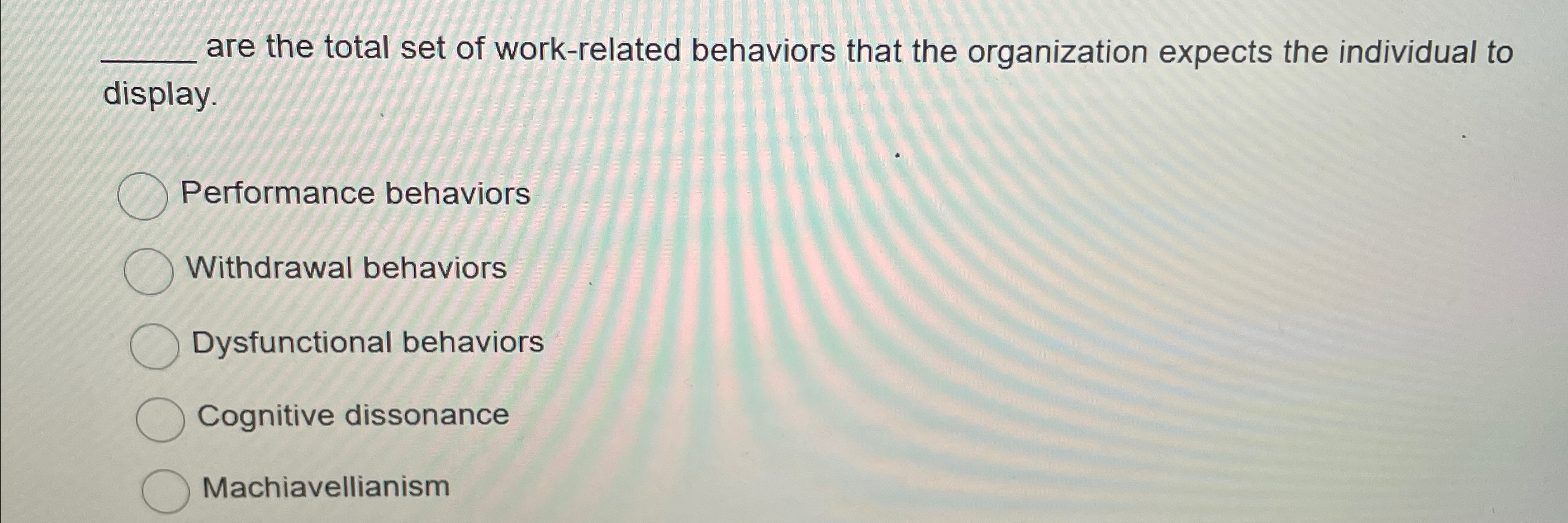 Solved q, ﻿are the total set of work-related behaviors that | Chegg.com