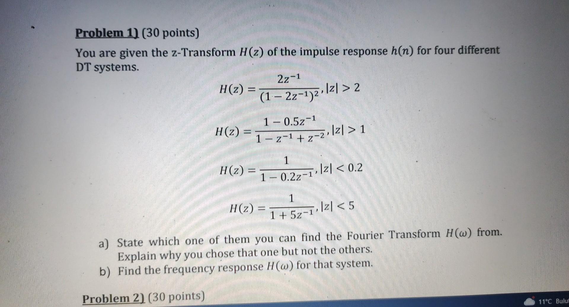 [Solved]: You are given the z-Transform H(z) of the imp