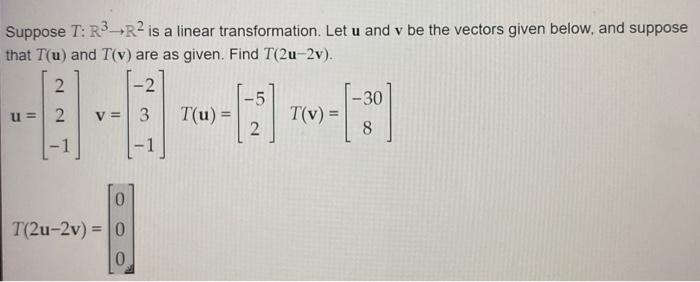 Solved Suppose T: R3-R2 is a linear transformation. Let u | Chegg.com