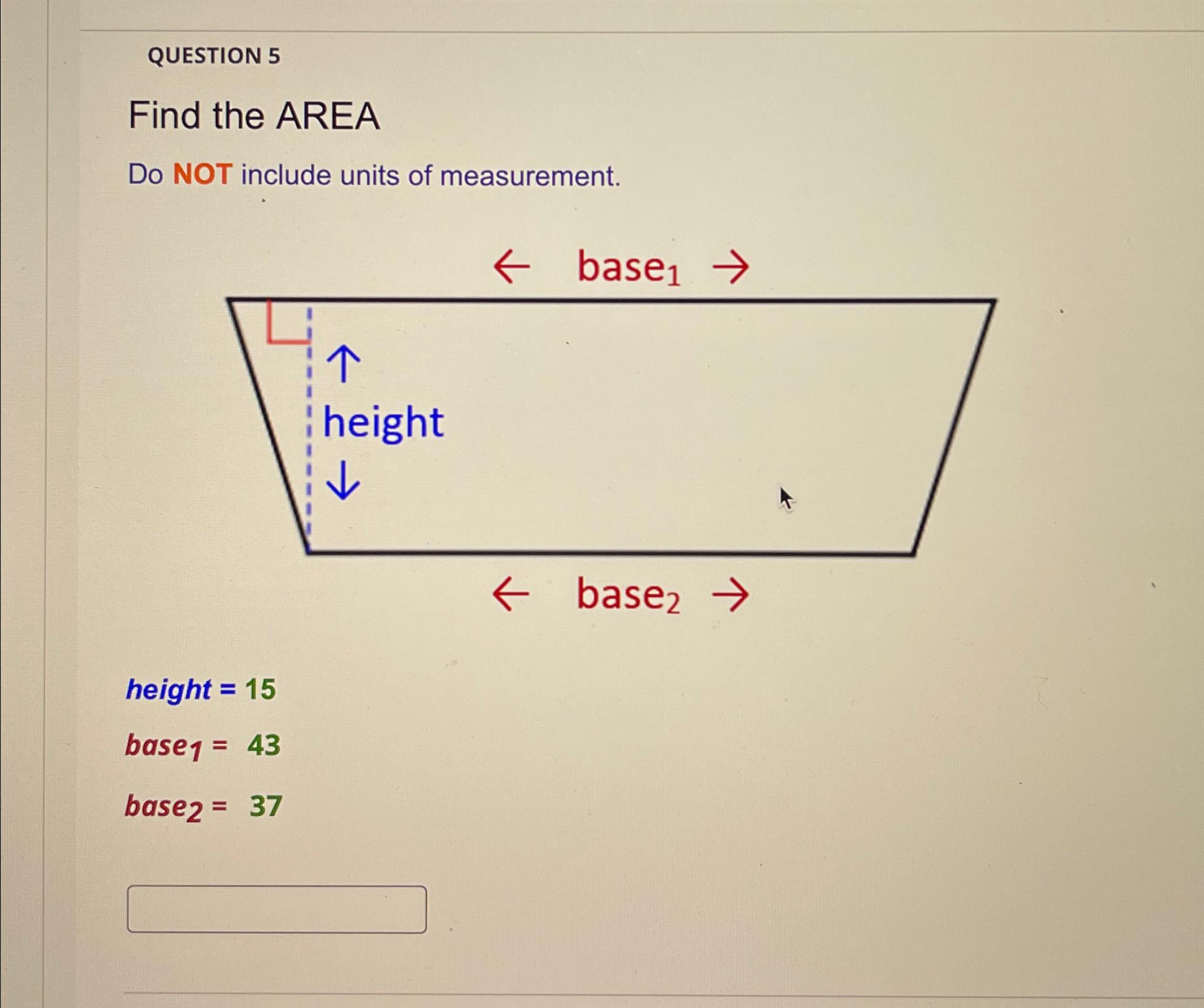 Solved QUESTION 5Find the AREADo NOT include units of | Chegg.com