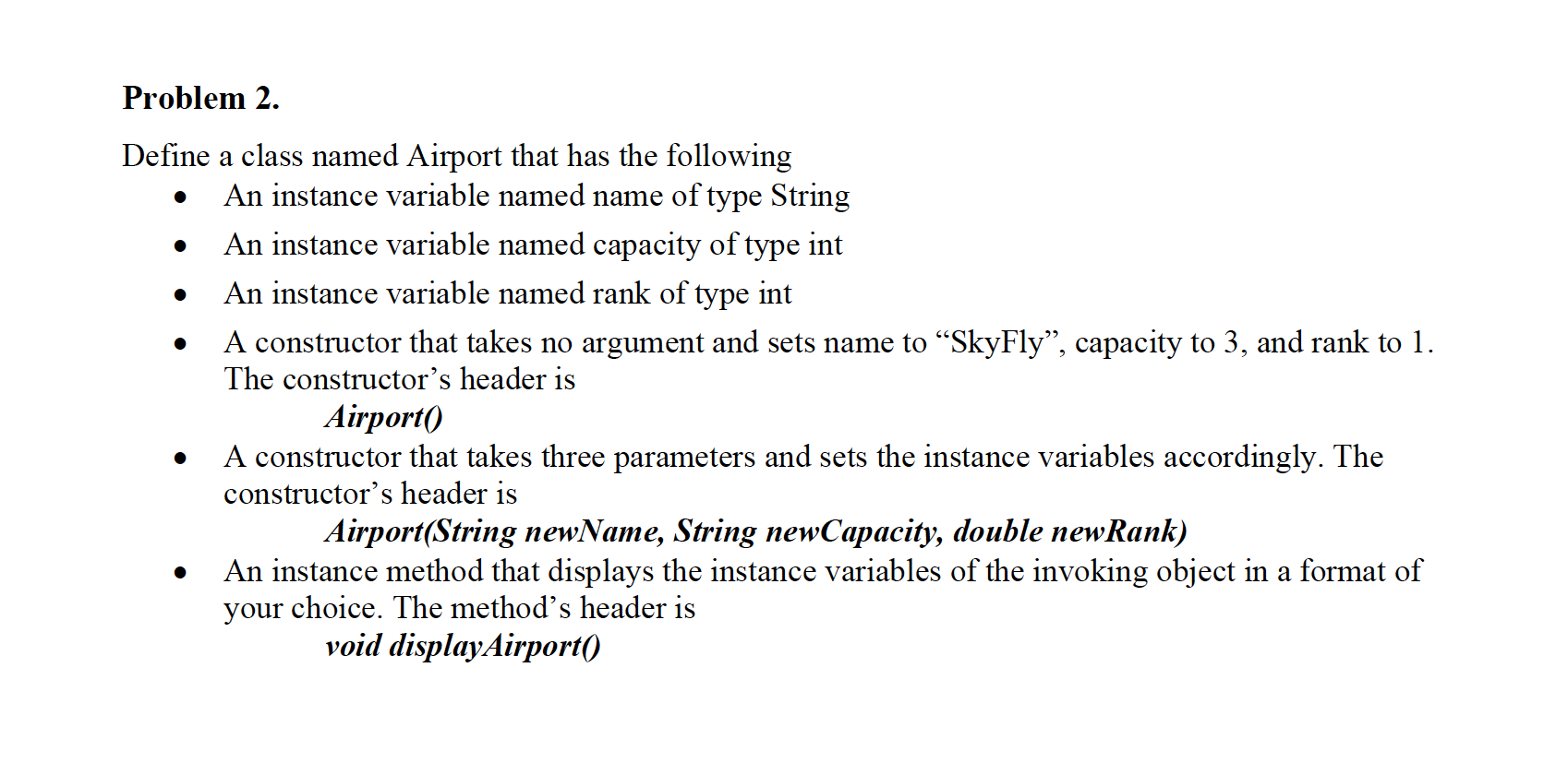 Solved Problem 2.Define a class named Airport that has the | Chegg.com