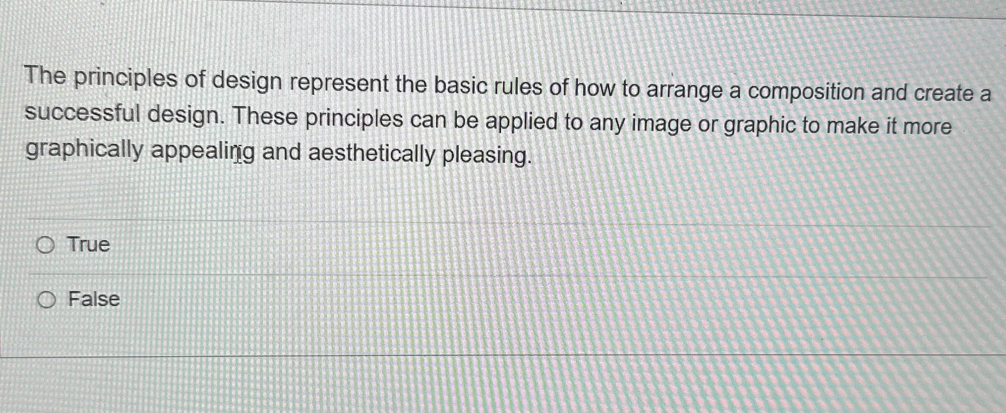 Solved The principles of design represent the basic rules of | Chegg.com