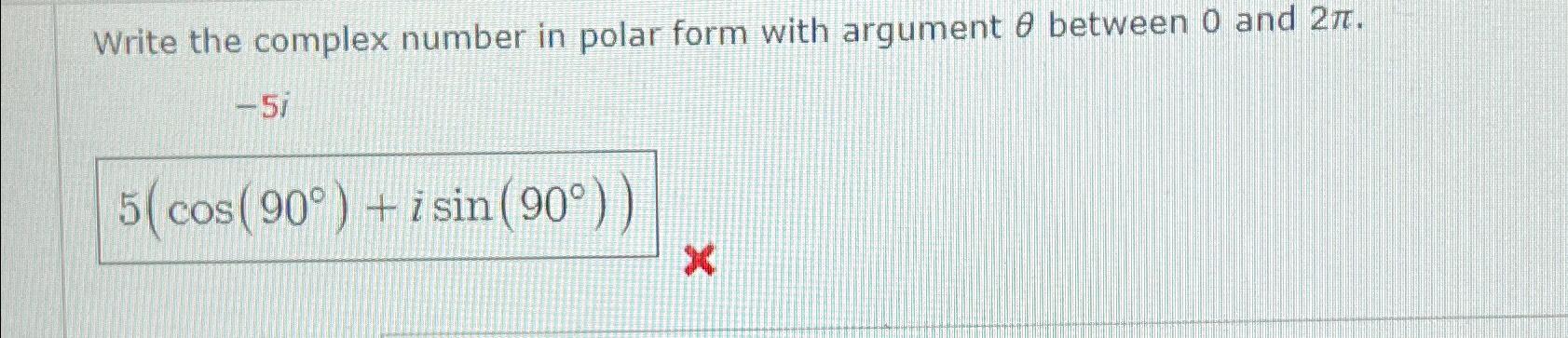 Solved Write the complex number in polar form with argument | Chegg.com