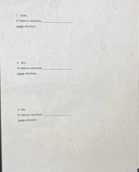 Solved 7. AsBr *Valence electrons. Lewis structure: 8. NH3 | Chegg.com
