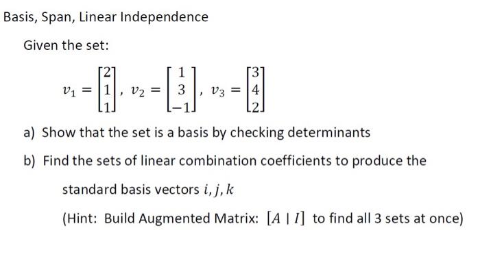 Solved Basis, Span, Linear Independence Given the set: | Chegg.com
