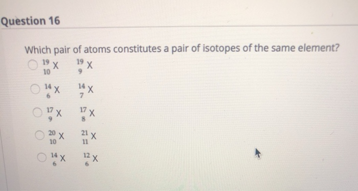 Solved Which pair of atoms constitutes a pair of isotopes of | Chegg.com
