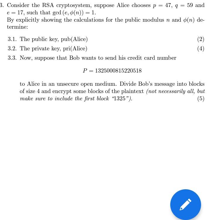 Solved 3. Consider the RSA cryptosystem, suppose Alice | Chegg.com