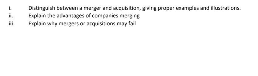 Solved i. Distinguish between a merger and acquisition, | Chegg.com