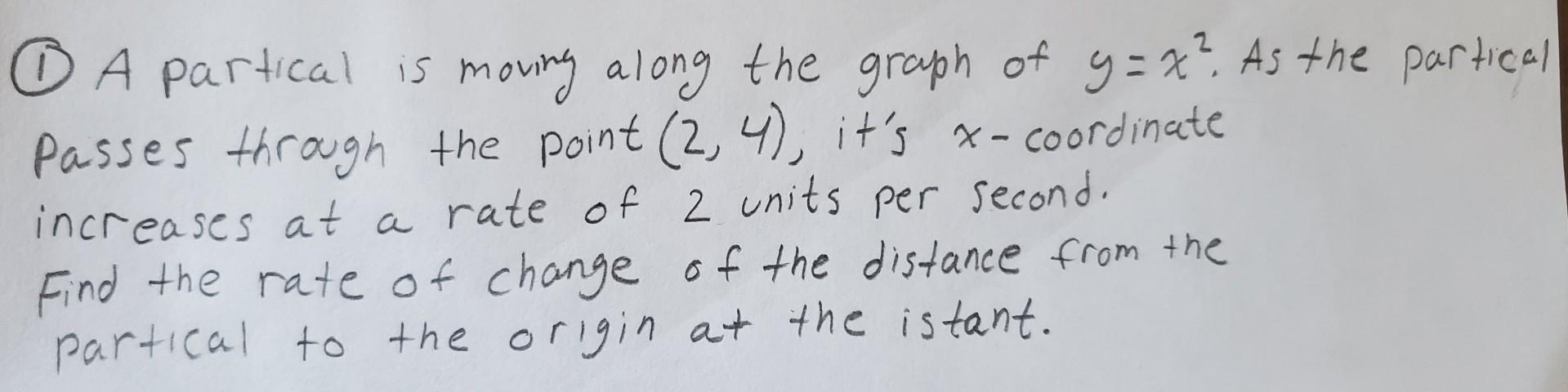Solved (1) A partical is moving along the graph of y=x2. As | Chegg.com