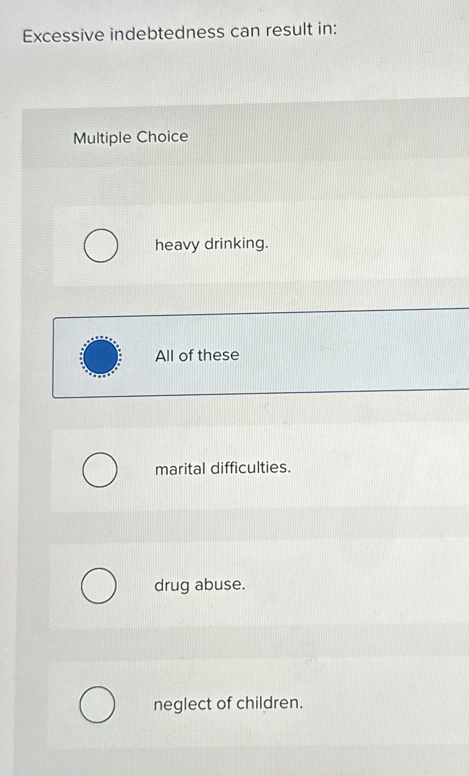 Solved Excessive indebtedness can result in:Multiple | Chegg.com