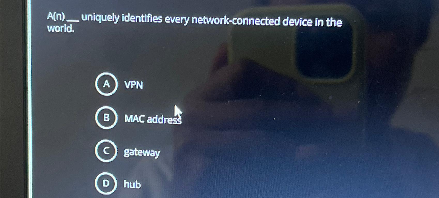 Solved A(n) _ ﻿uniquely identifies every network-connected | Chegg.com