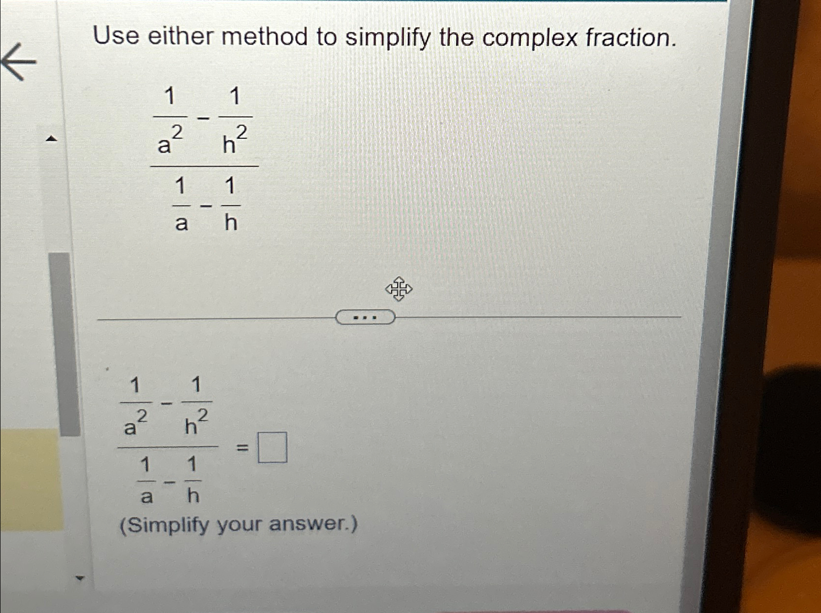 Solved Use either method to simplify the complex | Chegg.com