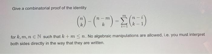 Solved Give a combinatorial proof of the identity (*)-("x") | Chegg.com