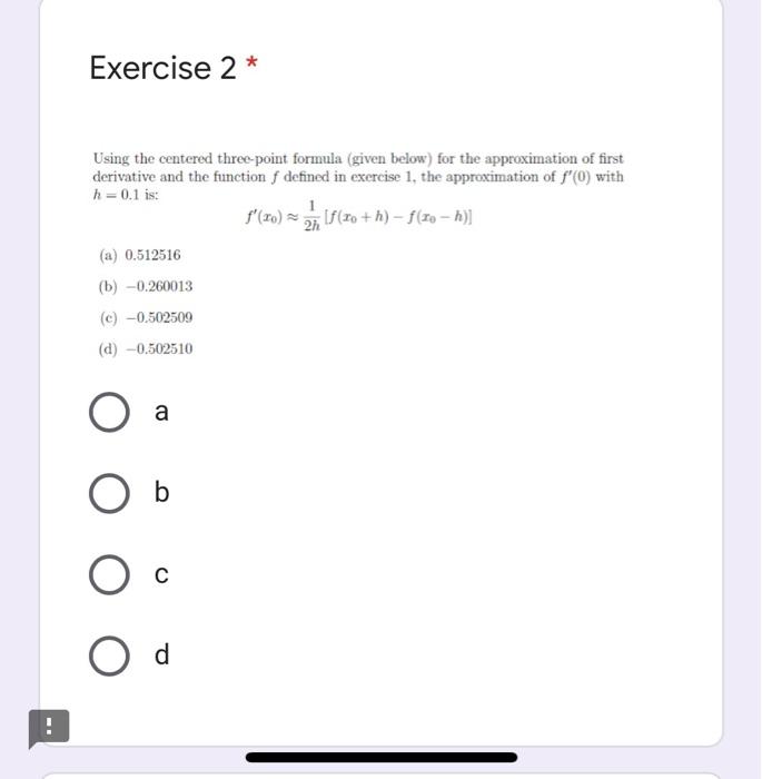 Exercise 2* Using the centered three-point formula | Chegg.com