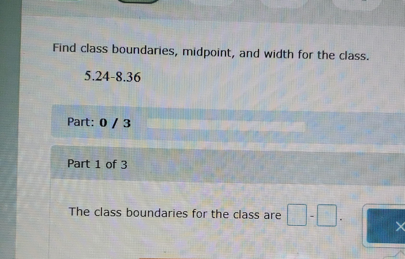 Solved Find class boundaries, midpoint, and width for the | Chegg.com