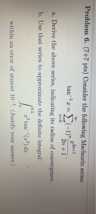 Solved Problem 6. (7+7 pts) Consider the following Maclaurin | Chegg.com