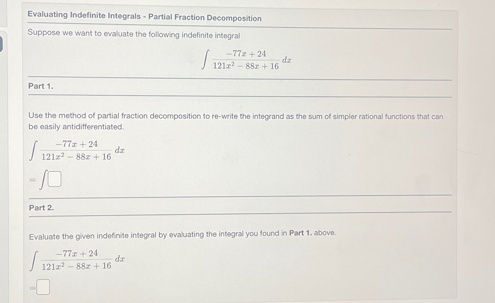 Solved Evaluating Indefinite Integrals ﻿partial Fraction