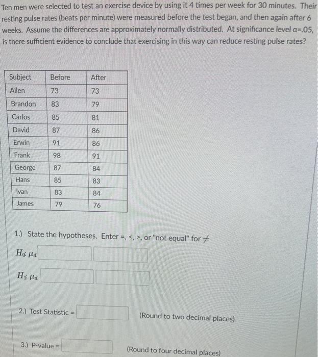 Solved Ten men were selected to test an exercise device by | Chegg.com
