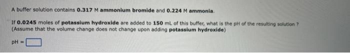 Solved A buffer solution contains 0.317M ammonium bromide | Chegg.com