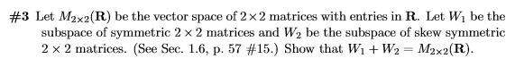 Solved #3 Let M2x2(R) be the vector space of 2 x 2 matrices | Chegg.com