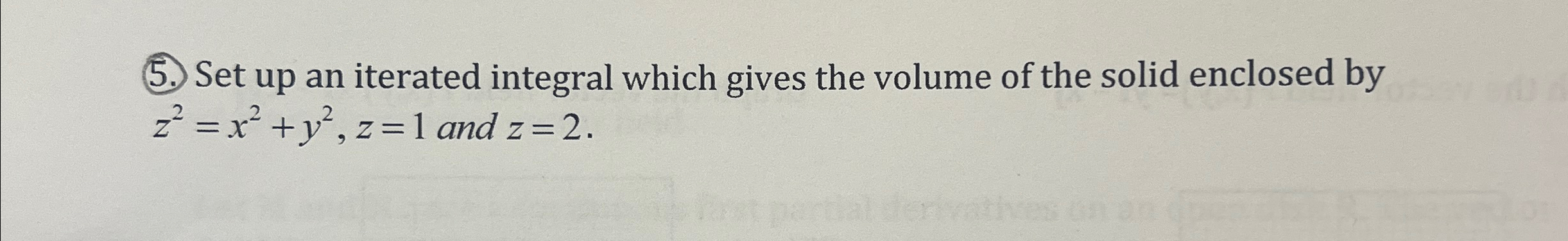 Solved Set up an iterated integral which gives the volume of | Chegg.com