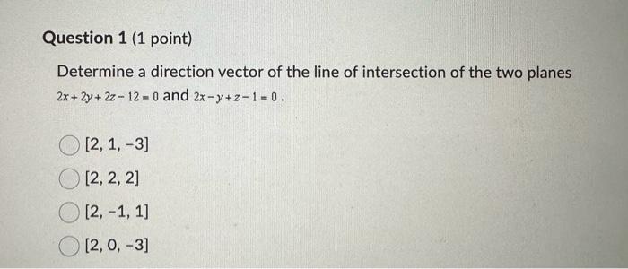 Solved Determine a direction vector of the line of | Chegg.com