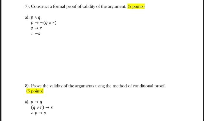 Solved 7). Construct a formal proof of validity of the | Chegg.com