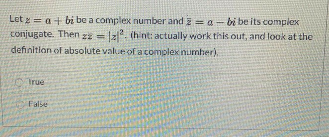 Solved Let z = a + bi be a complex number and 2 = a - bi be | Chegg.com