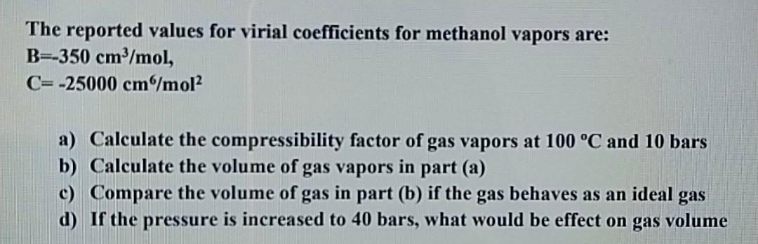 Solved The reported values for virial coefficients for | Chegg.com