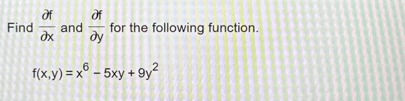 Solved Find delfdelx ﻿and delfdely ﻿for the following | Chegg.com
