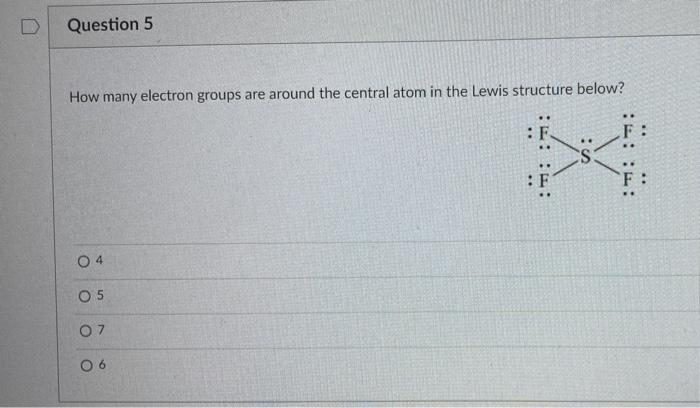Solved How many electron groups are around the central atom | Chegg.com