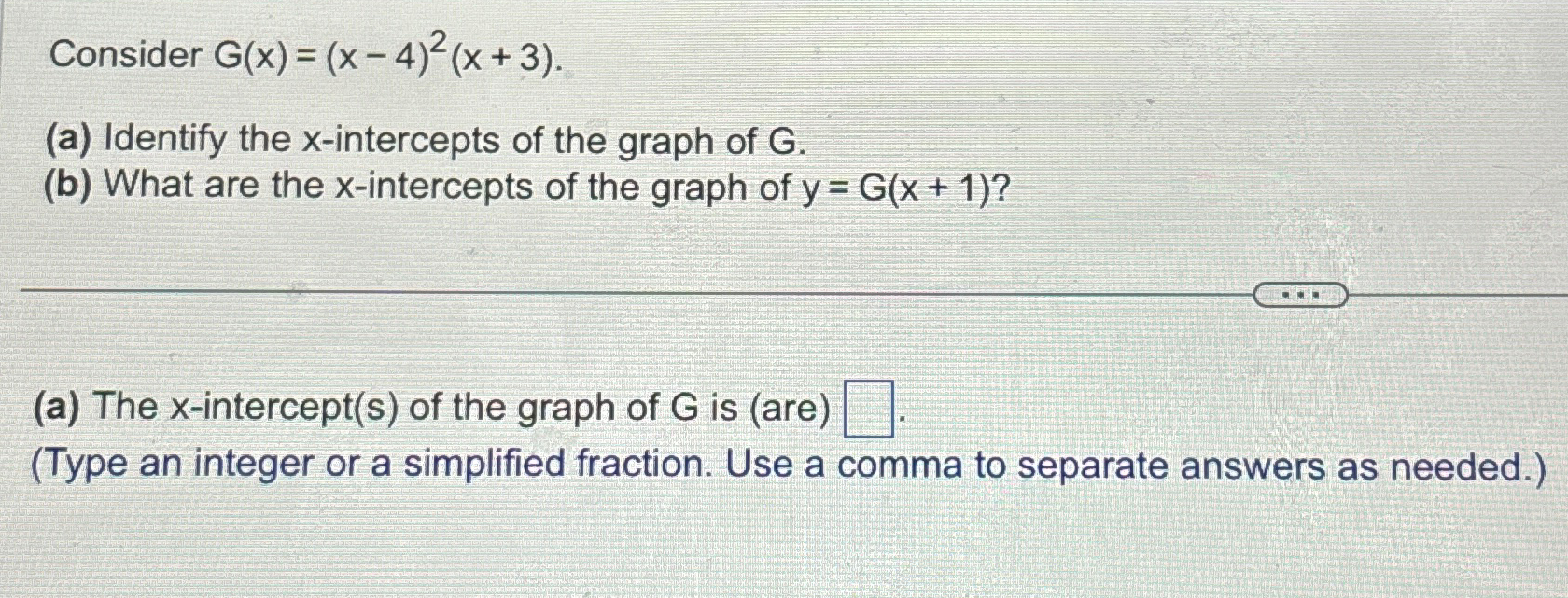 Solved Consider G(x)=(x-4)2(x+3)(a) ﻿Identify the | Chegg.com