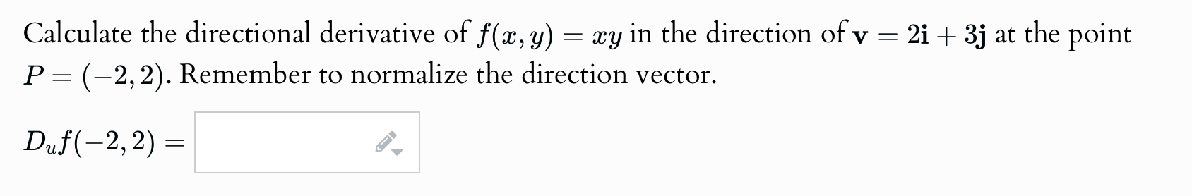 Solved by an EXPERT Calculate the directional derivative of f(x,y)=xy in | Chegg.com