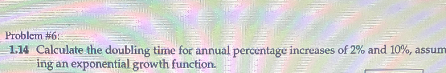 Solved Problem #6:1.14 ﻿Calculate the doubling time for | Chegg.com