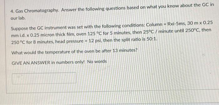 Solved 4. Gas Chromatography. Answer the following questions | Chegg.com