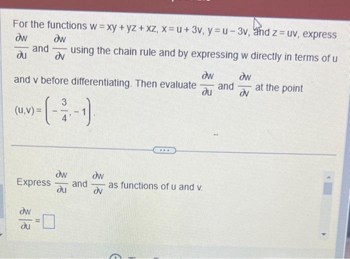 Solved For the functions w=xy+yz+xz,x=u+3v,y=u−3v, Ah⺆ z=uv, | Chegg.com