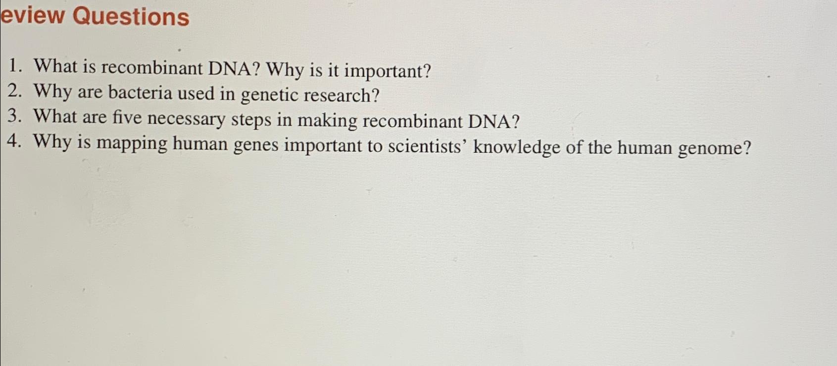 Solved eview QuestionsWhat is recombinant DNA? Why is it | Chegg.com