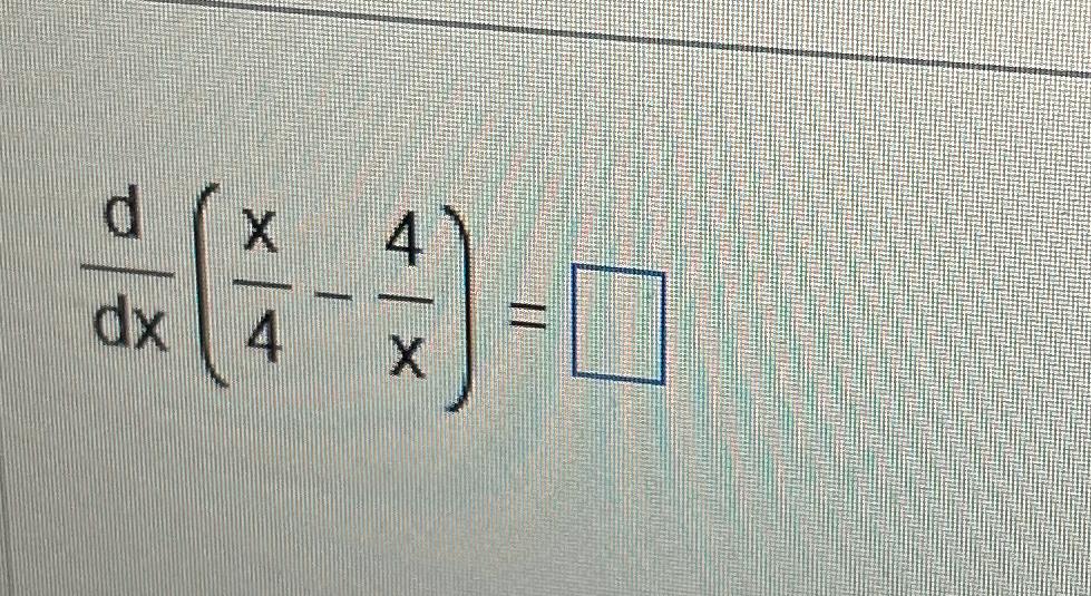 Solved ddx(x4-4x)= | Chegg.com
