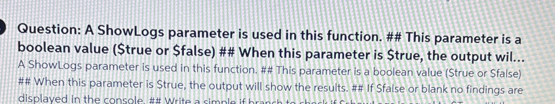Solved Question: A ShowLogs parameter is used in this | Chegg.com